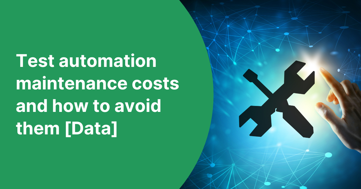 Test automation maintenance costs & how to avoid them [Data ...