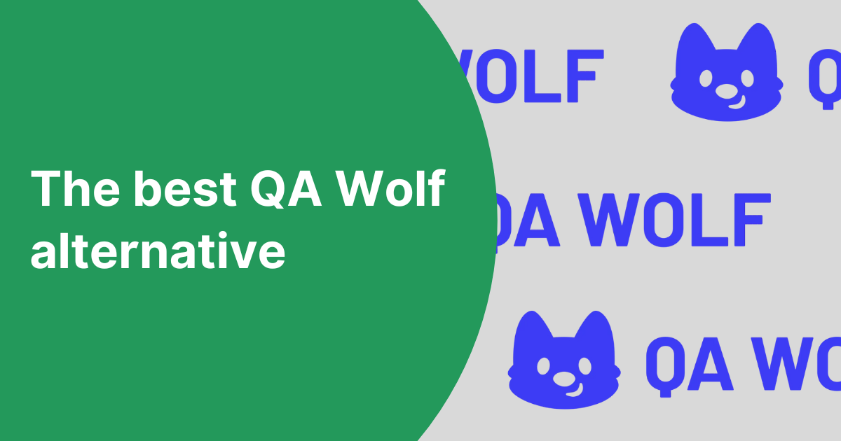 The Best Qa Wolf Alternatives In 2025 Rainforest Qa