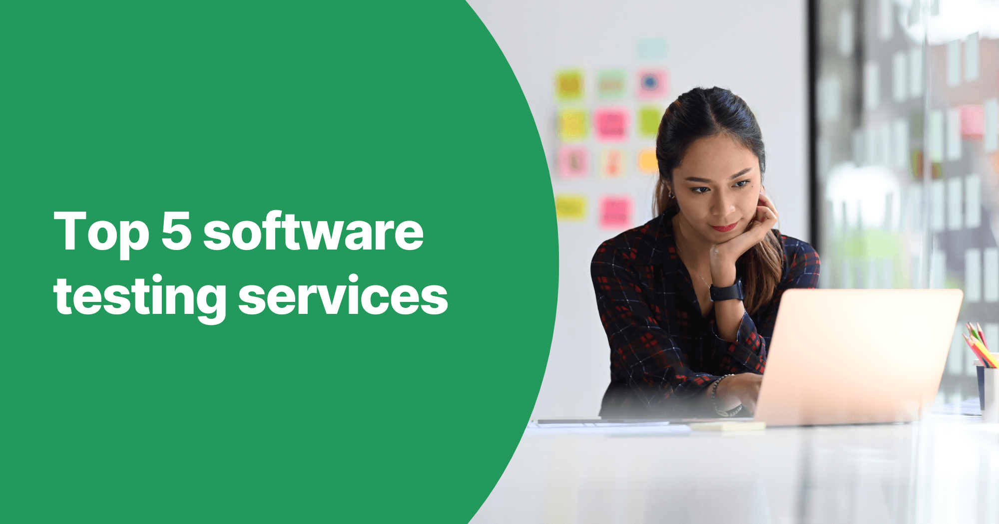 Top 5 software testing services (and questions to ask before choosing one) Top 5 software testing services (and questions to ask before choosing one)